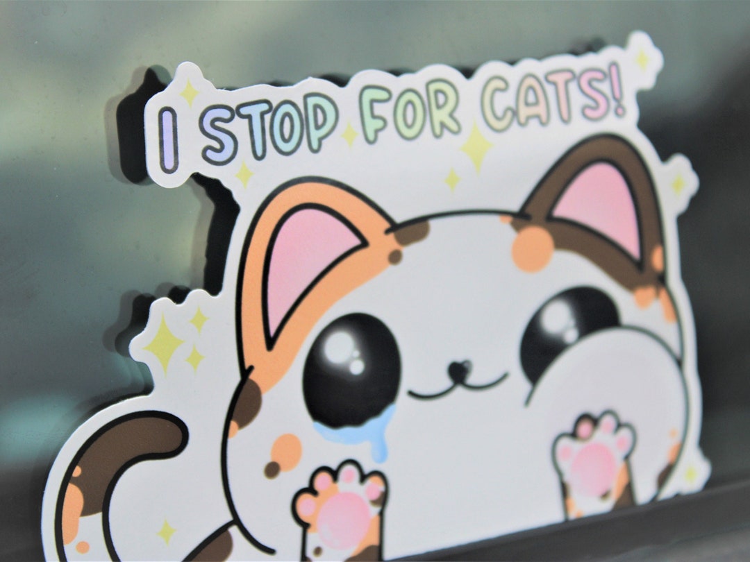 Kawaii Cat Sticker - I Stop for Cats Car Decal - Cute Cat Static Window ...