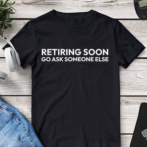 Almost Retired Tshirt - Etsy