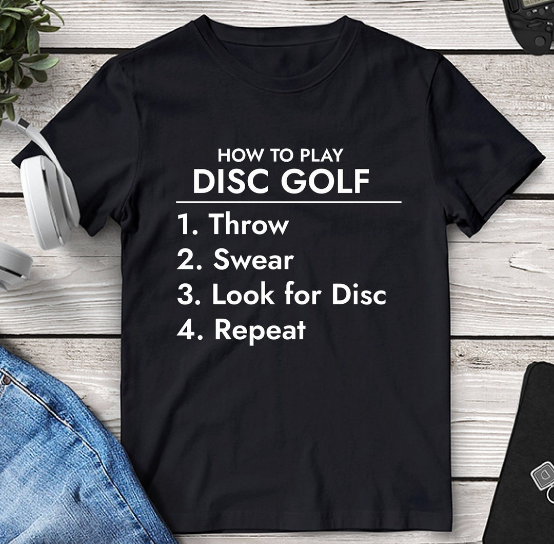 Disc Golf Disc Golf Funny Gifts Disc Golf Shirt Frisbee Golf Tee Disc ...