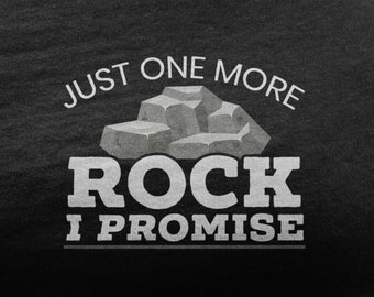 Just One More Rock I Promise - Etsy