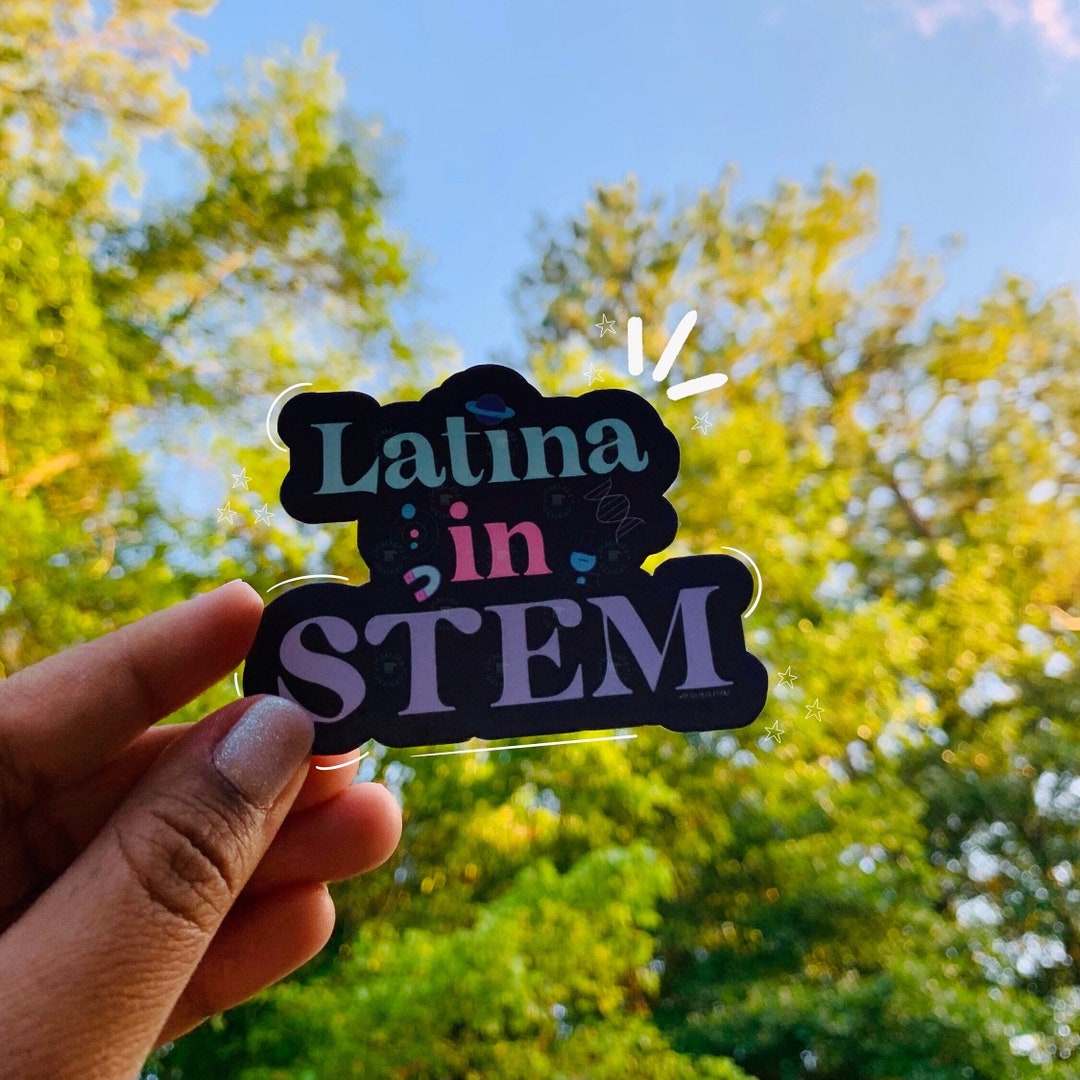 Latina in STEM Sticker Latina Design & Latinx Ownedwomen in Science ...