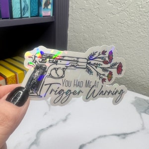 You Had Me at Trigger Warning Sticker Holographic Book Book Lover, Spicy Dark Romance, Booktok ...
