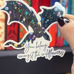 You Belong Amongst the Wildflowers Abraxos Throne of Glass Holographic ...