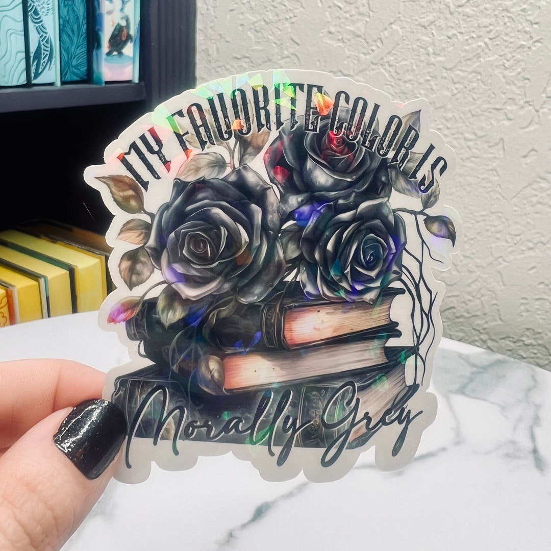 My Favorite Color is Morally Grey Holographic Bookish Sticker Villain ...
