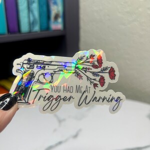 You Had Me at Trigger Warning Sticker Holographic Book Book Lover, Spicy Dark Romance, Booktok ...