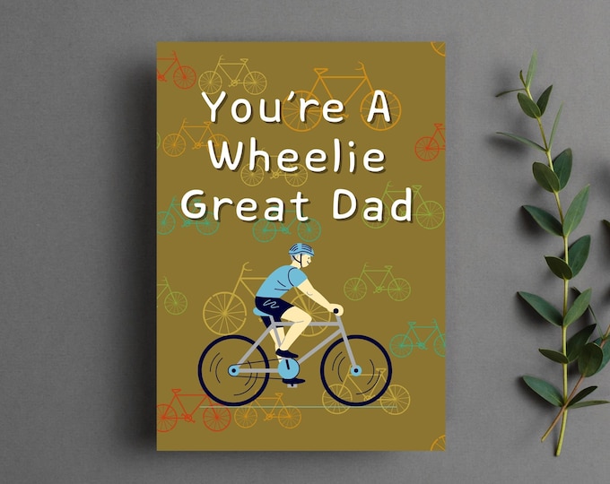 Cyclist Fathers Day Card, Wheelie Great Dad Card, Funny Cycling Card ...