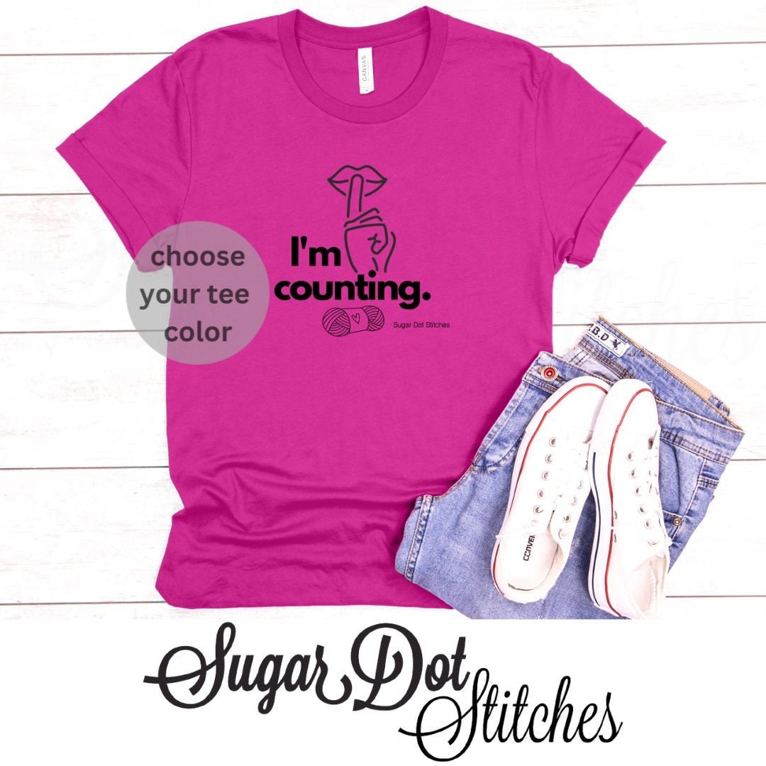 Shhh. I'm Counting Tshirt - Tshirt Gift for Knitter – Tshirt Gift for ...