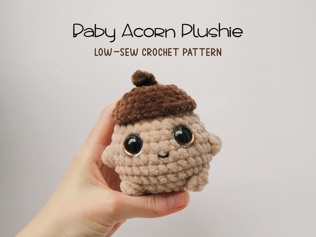 LOW-SEW Crochet Pattern - Baby Acorn Plushie - Etsy