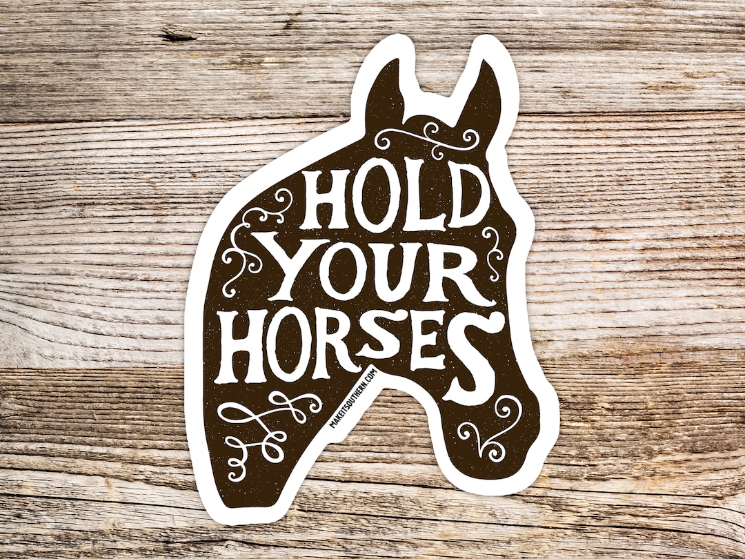 Horse Sticker, Horse Decal, Funny Sticker, Southern Saying Stickers ...