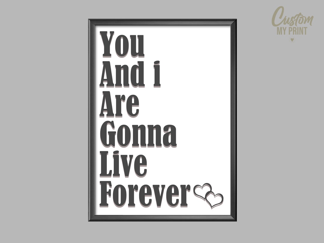 Live Forever Print Live Forever Poster Valentines Poster - Etsy