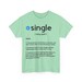 Single T-shirt Single Definition T-shirt Self-worth T-shirt Funny ...