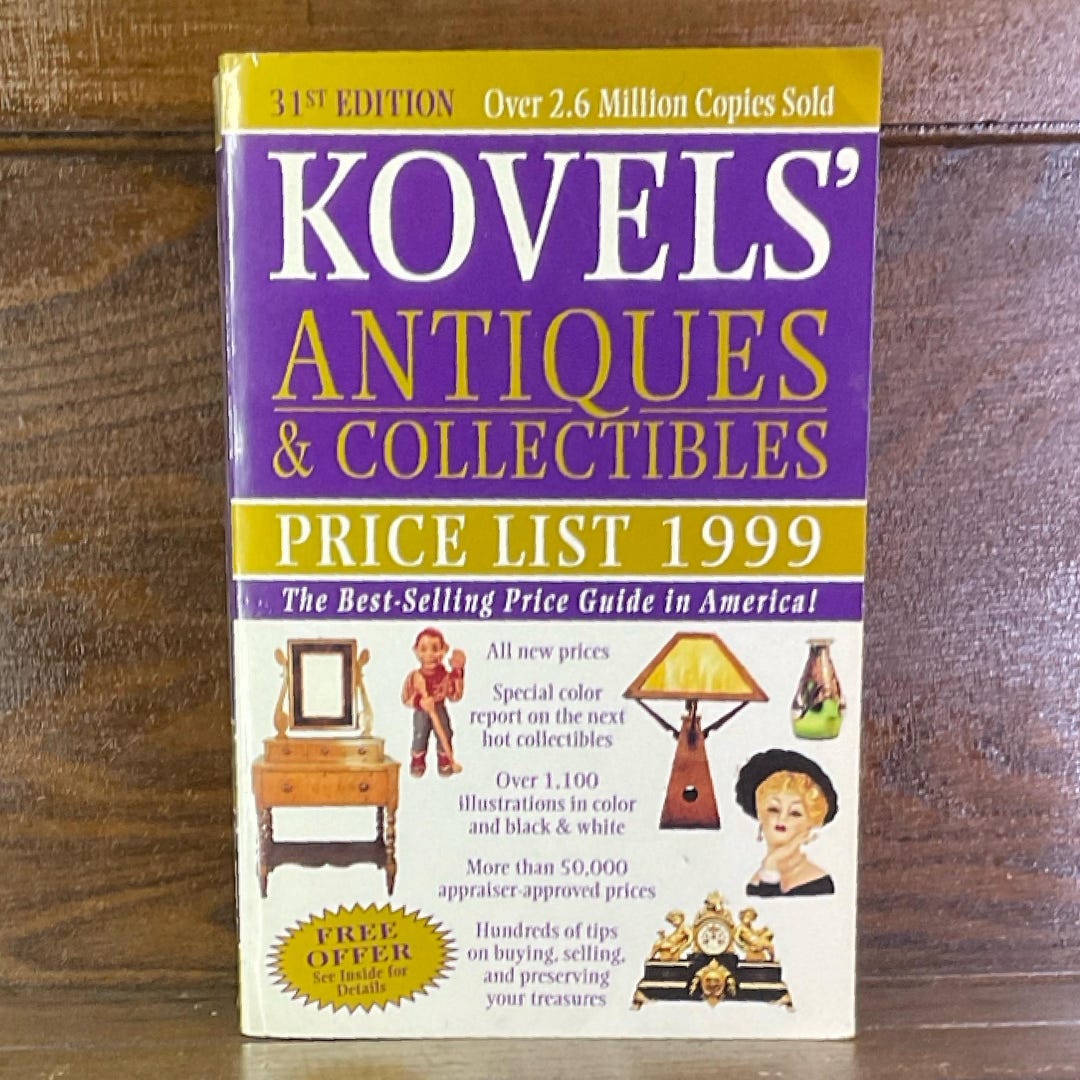 KOVELS' Antiques and Collectibles Price Guide 1999 Over 1,100 ...