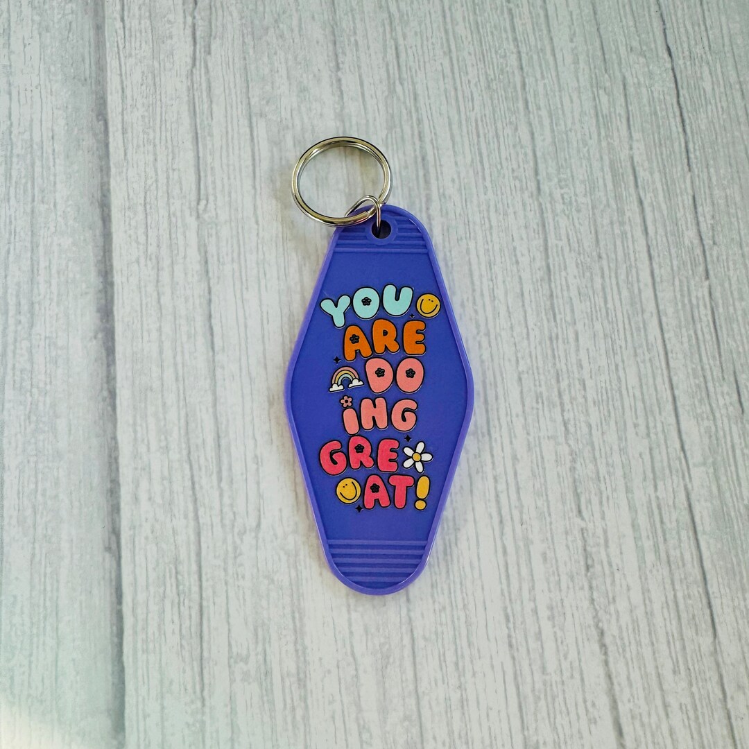 You Are Doing Great Fun Motel Keychain / Fun Motel Keychain / Self Love ...