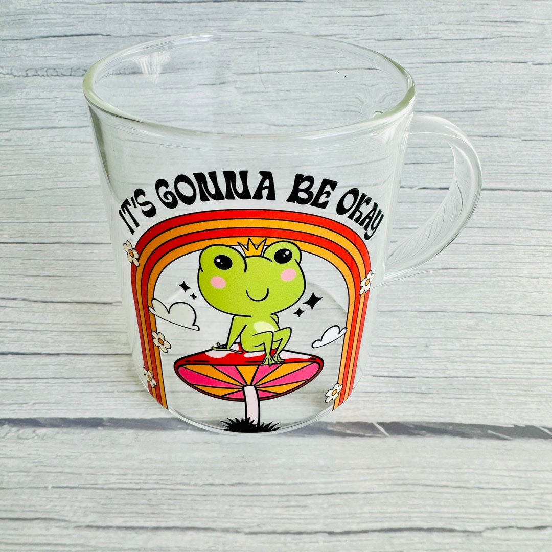 It's Gonna Be Okay Glass Coffee Mug / 15 Oz Coffee Mug / Wide Mouth ...