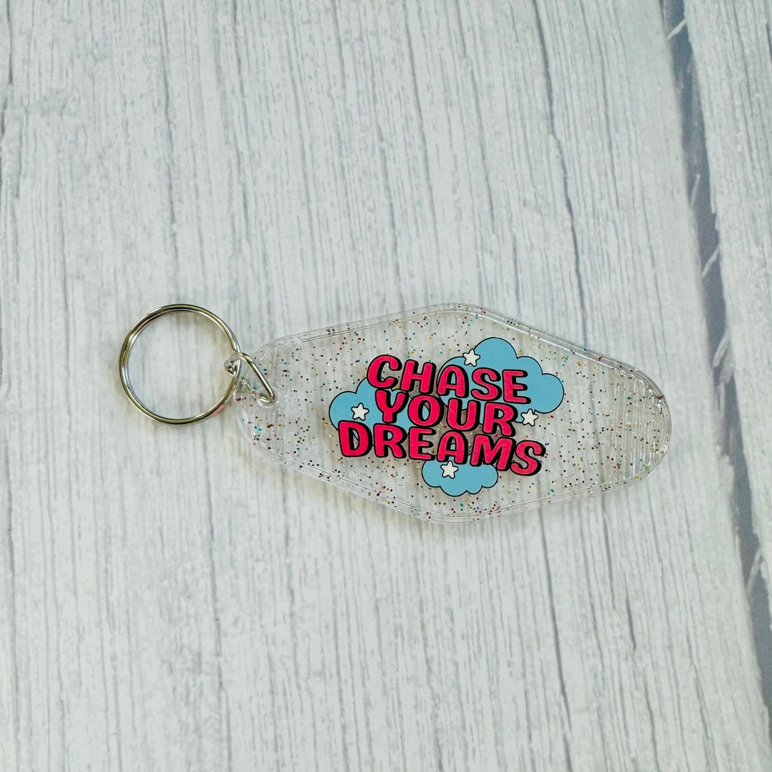 Chase Your Dream Keychain / Motivational Motel Key Tag / Encouragement ...