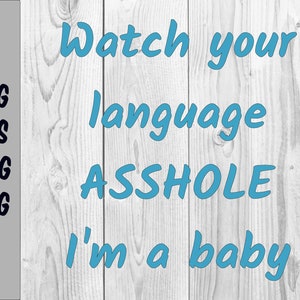 Watch Your Language | Digital SVG - EPS - PNG - Jpg File | Instant ...