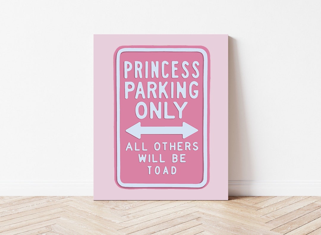 Princess Parking Only Poster | Preppy Parking Sign | Printable Wall Art ...