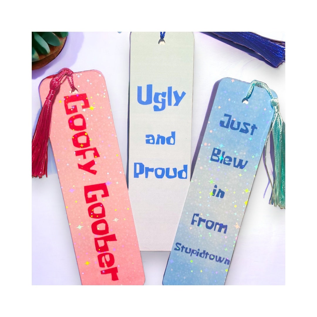 Ugly & Proud, Good Noodle, Stupidtown Bookmarks Funny Bookmarks, Meme ...