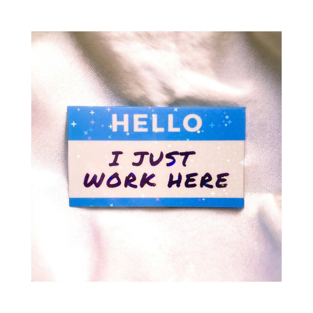Hello I Just Work Here Sticker Funny Stickers, Coworker Sticker, Funny ...