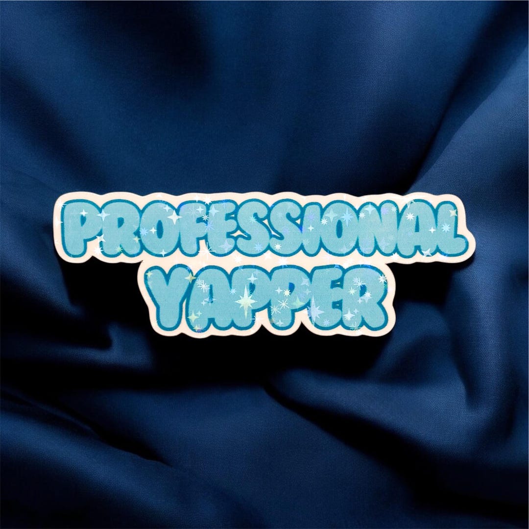 Professional Yapper Sticker | Funny Stickers, Meme Stickers, Trendy ...