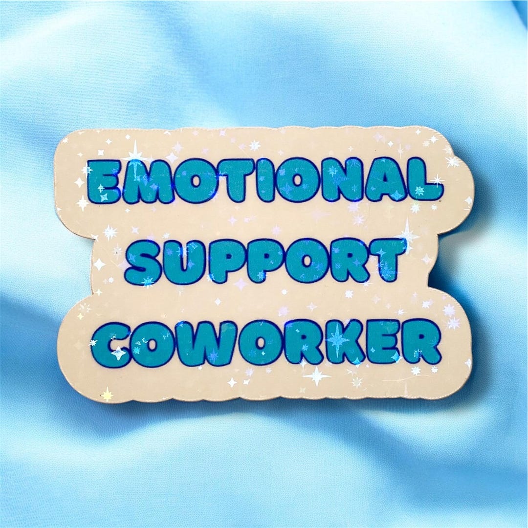 Emotional Support Coworker Sticker | Funny Stickers, Meme Stickers ...