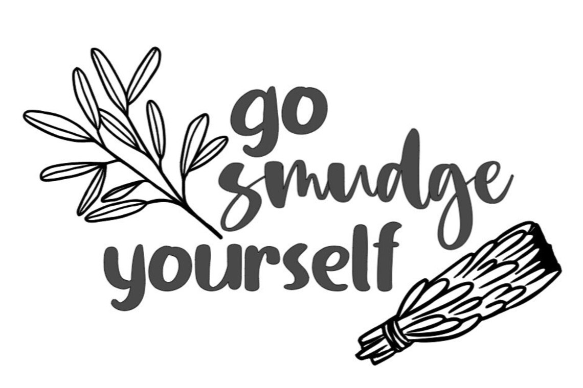 Go Smudge Yourself SVG - Etsy