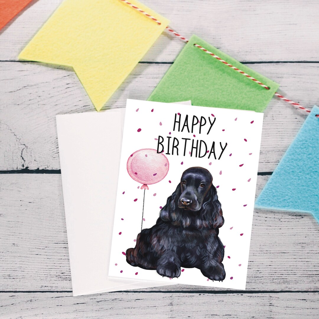 Black Cocker Spaniel Birthday Card, Dog Card, Card From the Dog, Card ...