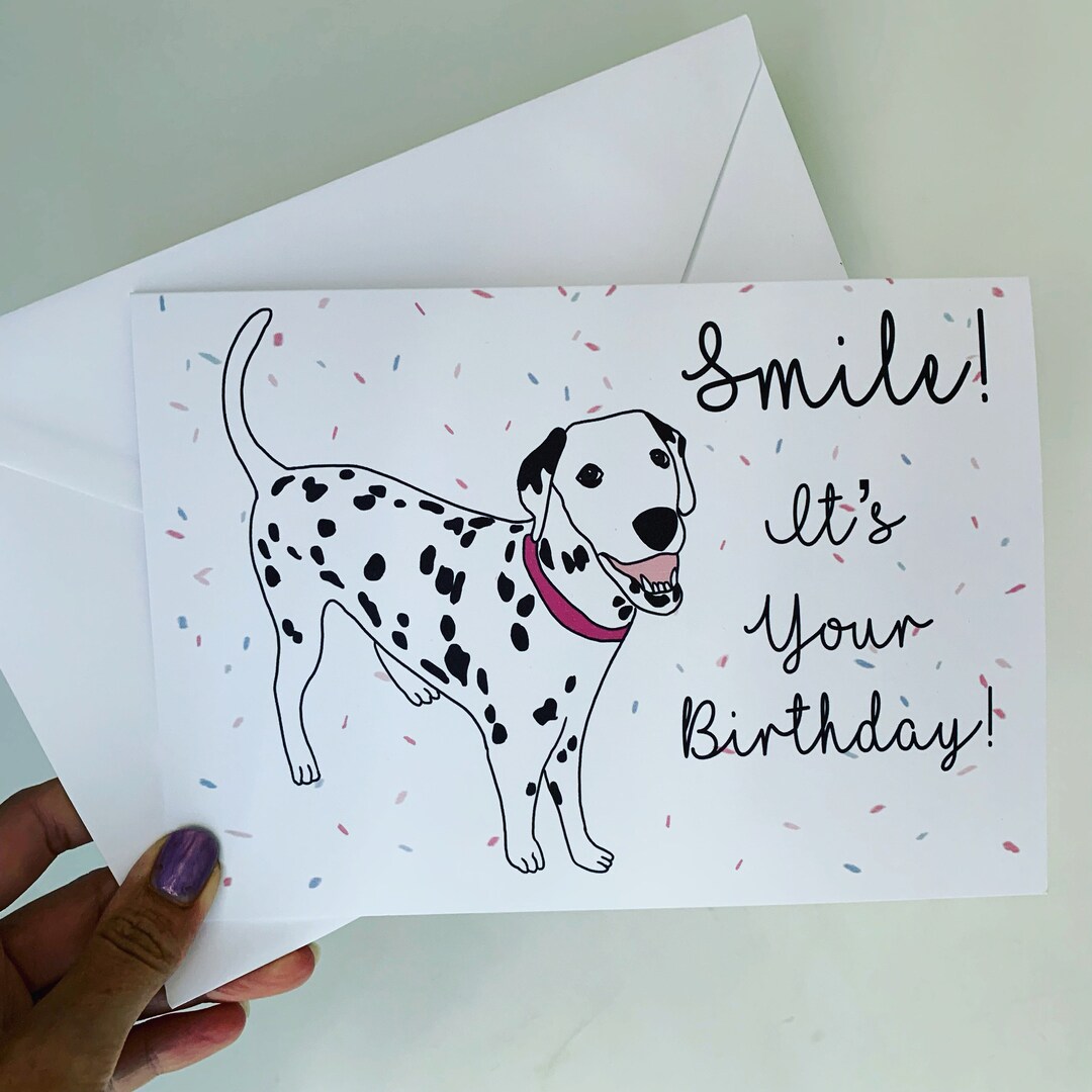 Dalmatian Birthday Card, Smile It’s Your Birthday Card, Spotty Dog Card ...