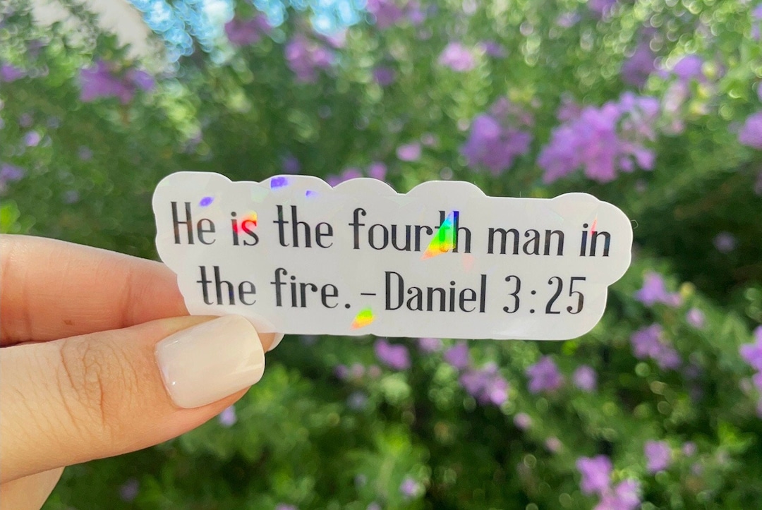Fourth Man in the Fire Daniel 3:25 Holographic Vinyl Christian Sticker ...