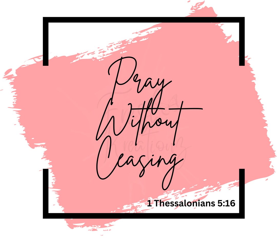 Pray Without Ceasing Svg, Christian Svg, Pray Svg, Prayer Svg, Faith ...