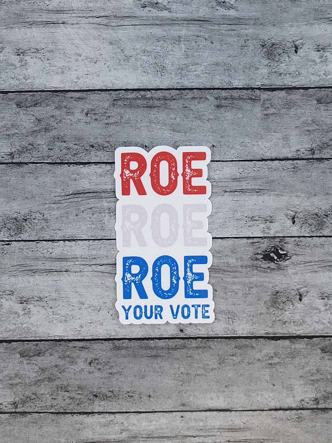 Roe Roe Roe Your Vote, Pro Roe, Vote, Sticker - Etsy