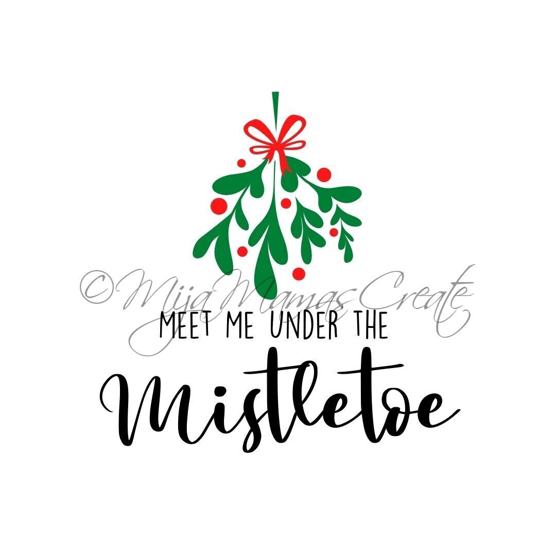 Meet Me Under the Mistletoe SVG - Etsy