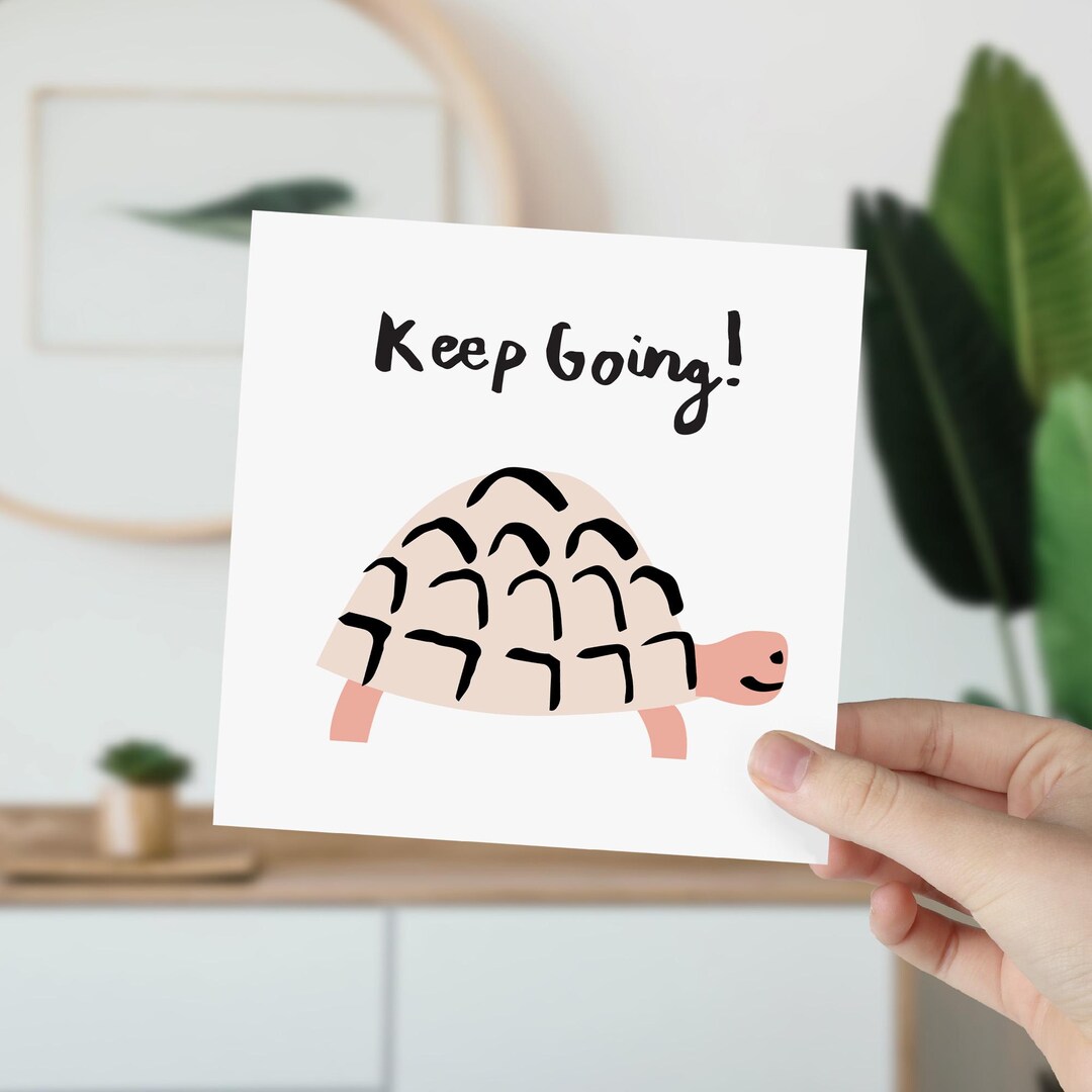 Keep Going Card a Motivational Gift Card for Her Him Friends Funny Turtle Card for New ...