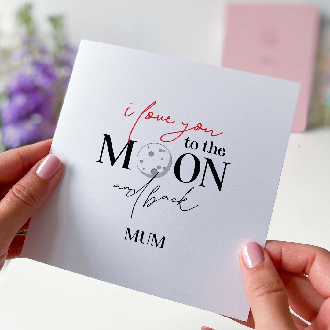 Card for Mummy I Love You to the Moon and Back Mother's Day Thank You ...