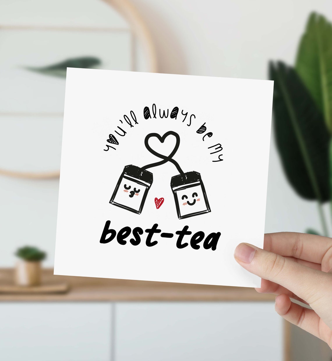 Best Friend Card You' Ll Always Be My Best-tea Card Funny Card for ...