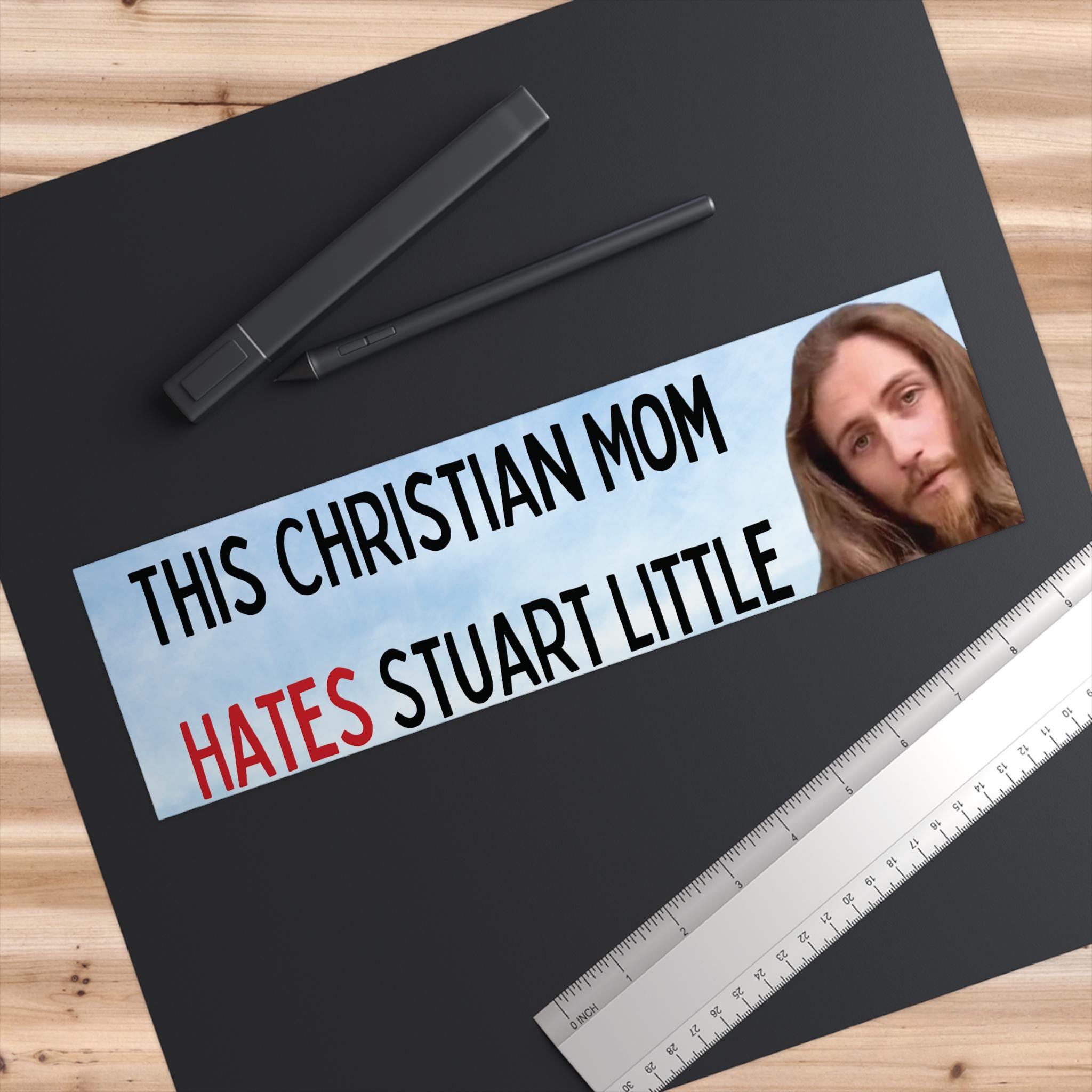 Christian Mom Hates Stuart Little Bumper Sticker, White Jesus Parody ...