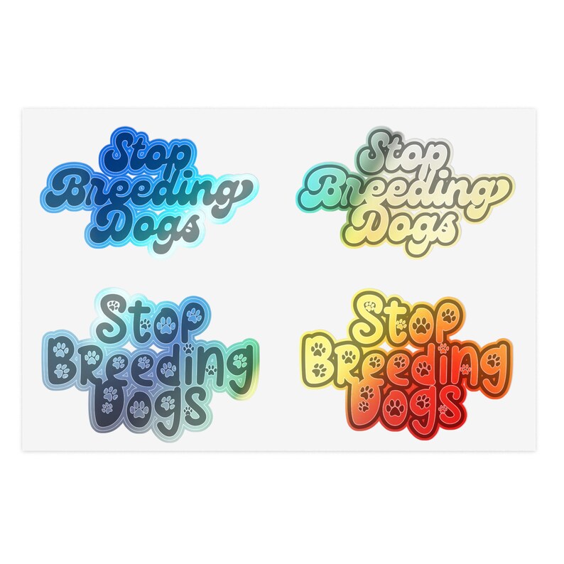 Stop Breeding Dogs 4 Sticker Sheet - Animal Rights Activist Stickers ...