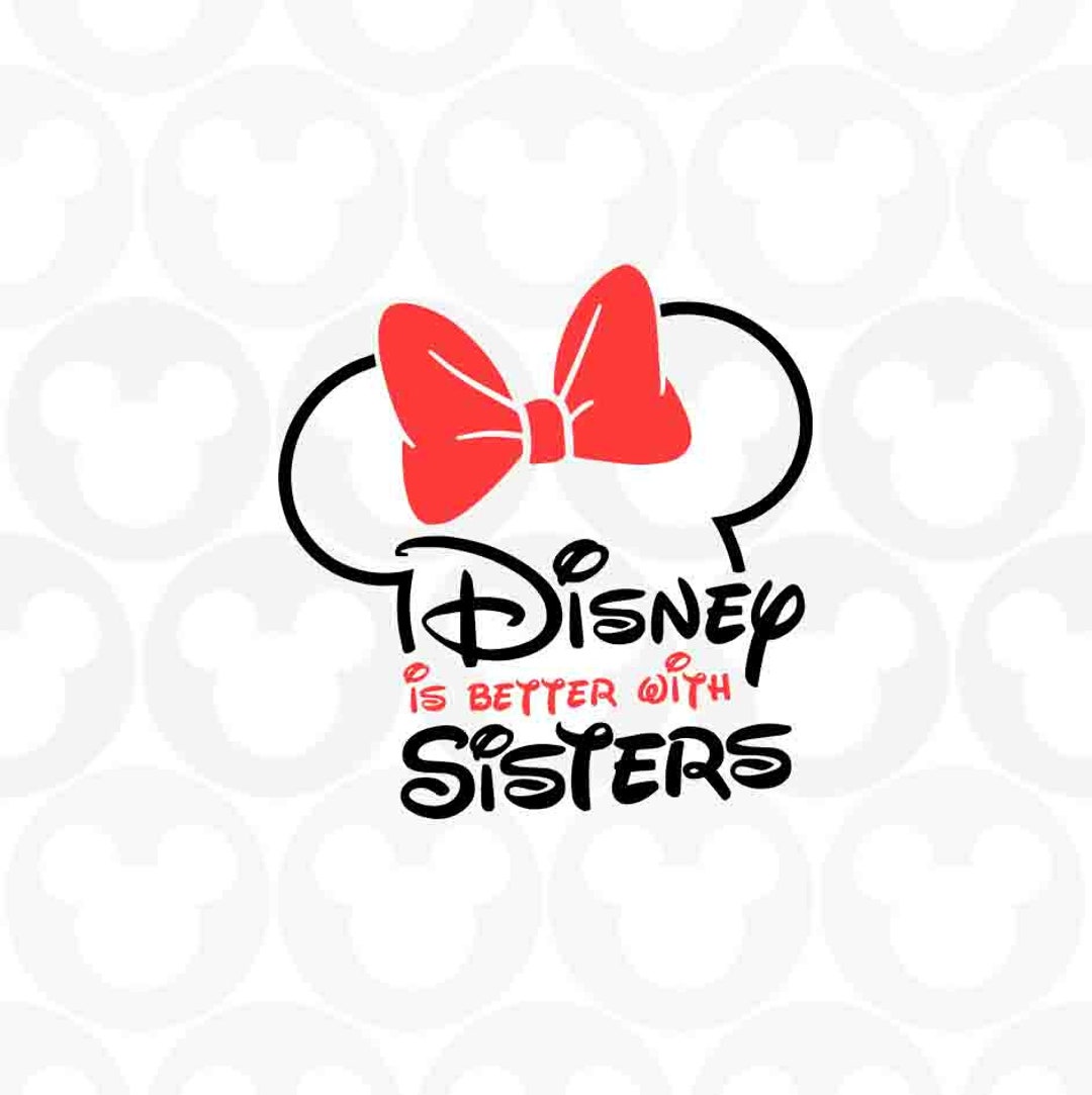 Better With Sisters, Mickey Minnie Mouse, Family, Head Ears Bow, Svg ...