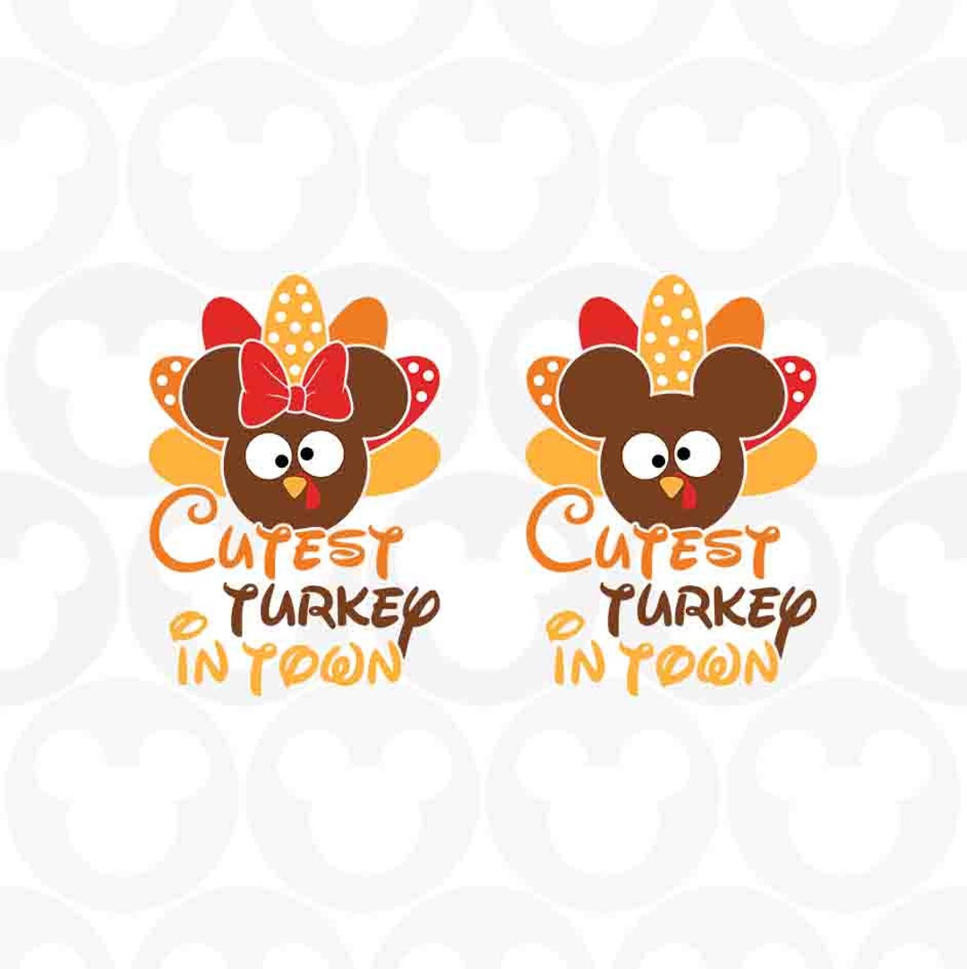 Thanksgiving, Mickey Minnie Mouse, Cutest Turkey in Town, Svg Png ...