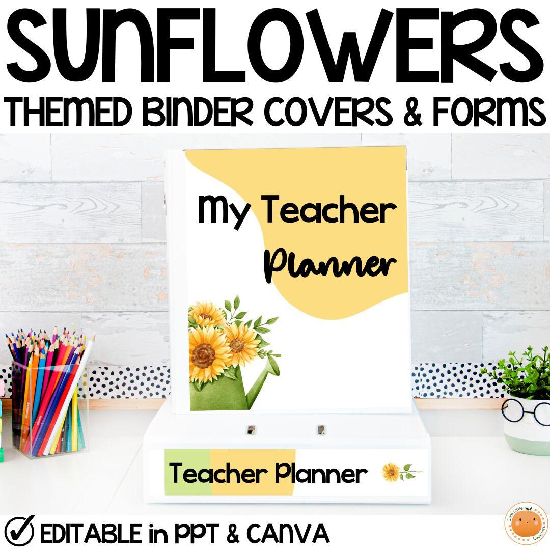 Editable Binder Covers, Spines & Teacher Forms, Sunflowers Themed ...