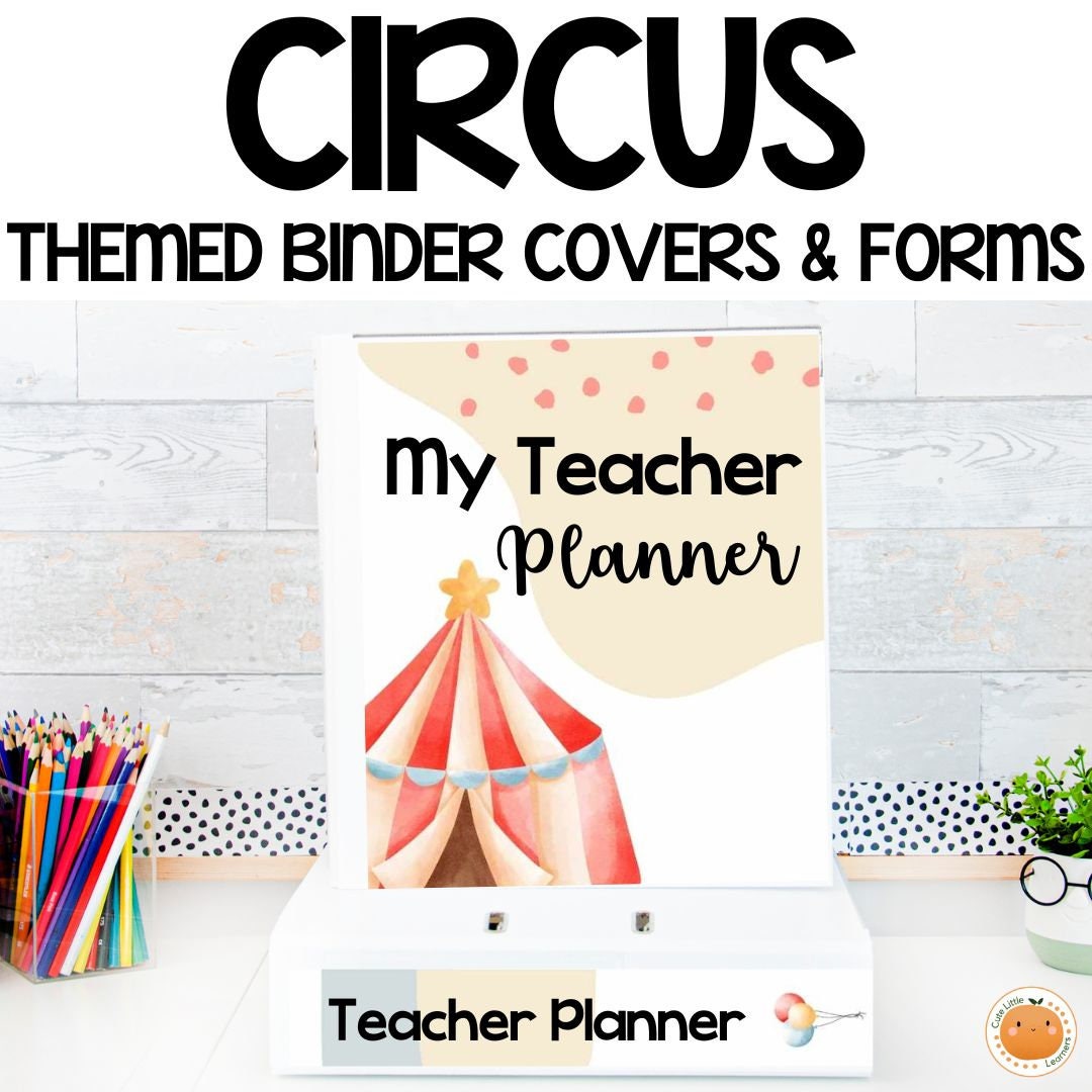Editable Binder Covers, Spines & Forms, Circus Themed Editable Teacher ...