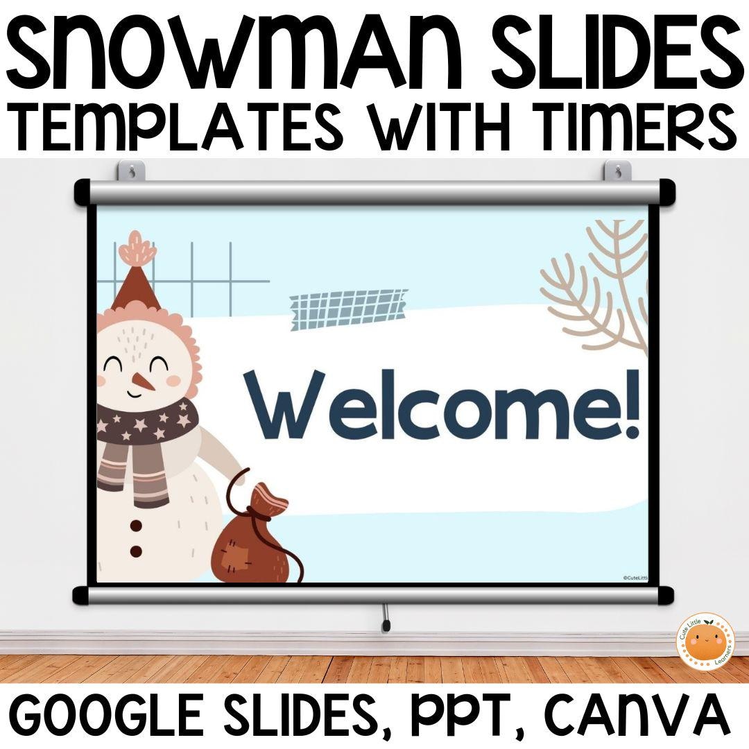 Snowman Themed Daily Classroom Slide Templates With Timers, Centers ...
