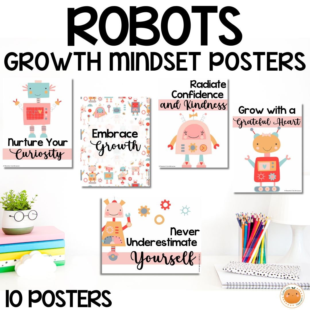 Robot Growth Mindset Posters - Motivational Notes, Social Emotional ...