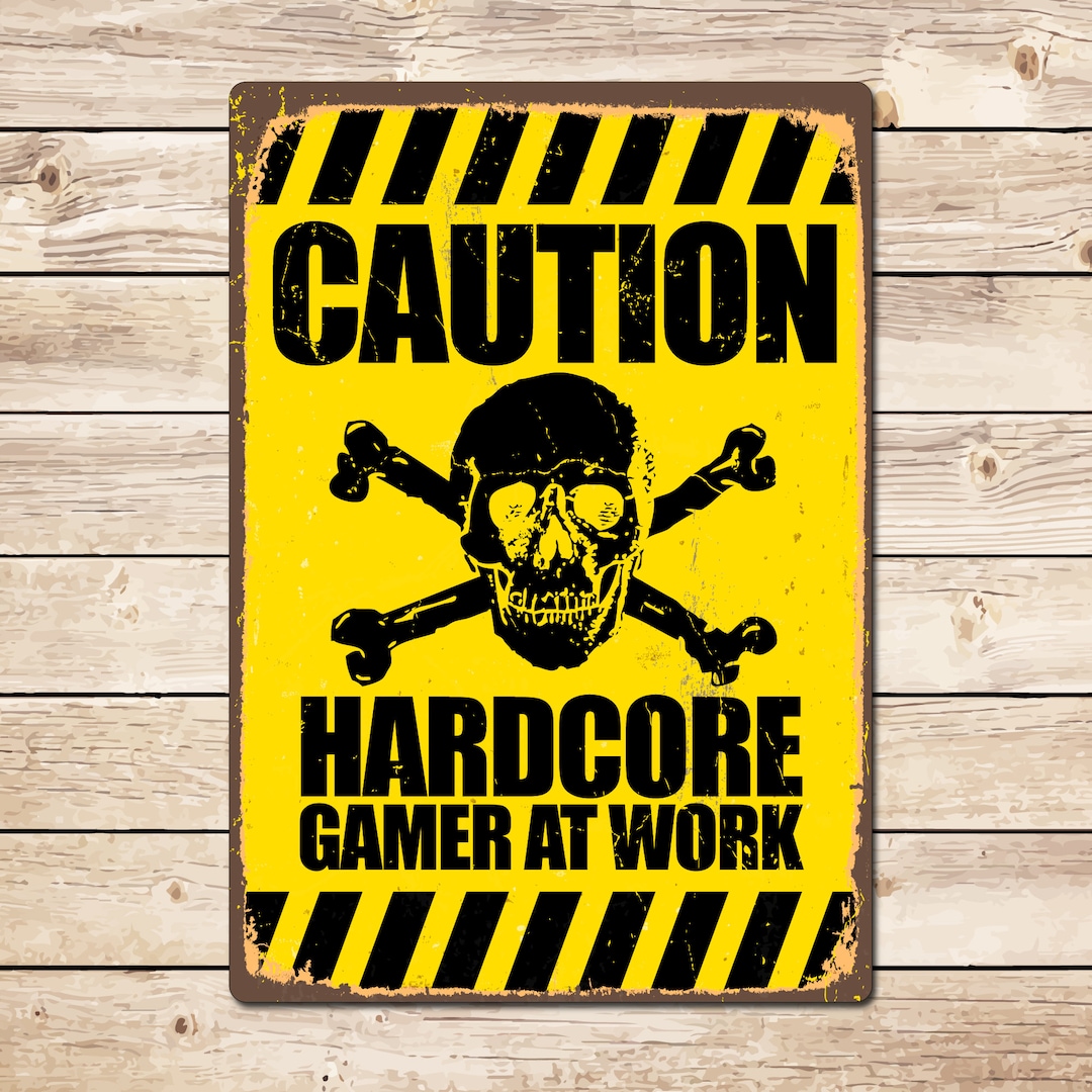 Caution Hardcore Gamer at Work Funny Metal Video Game Room Sign ...