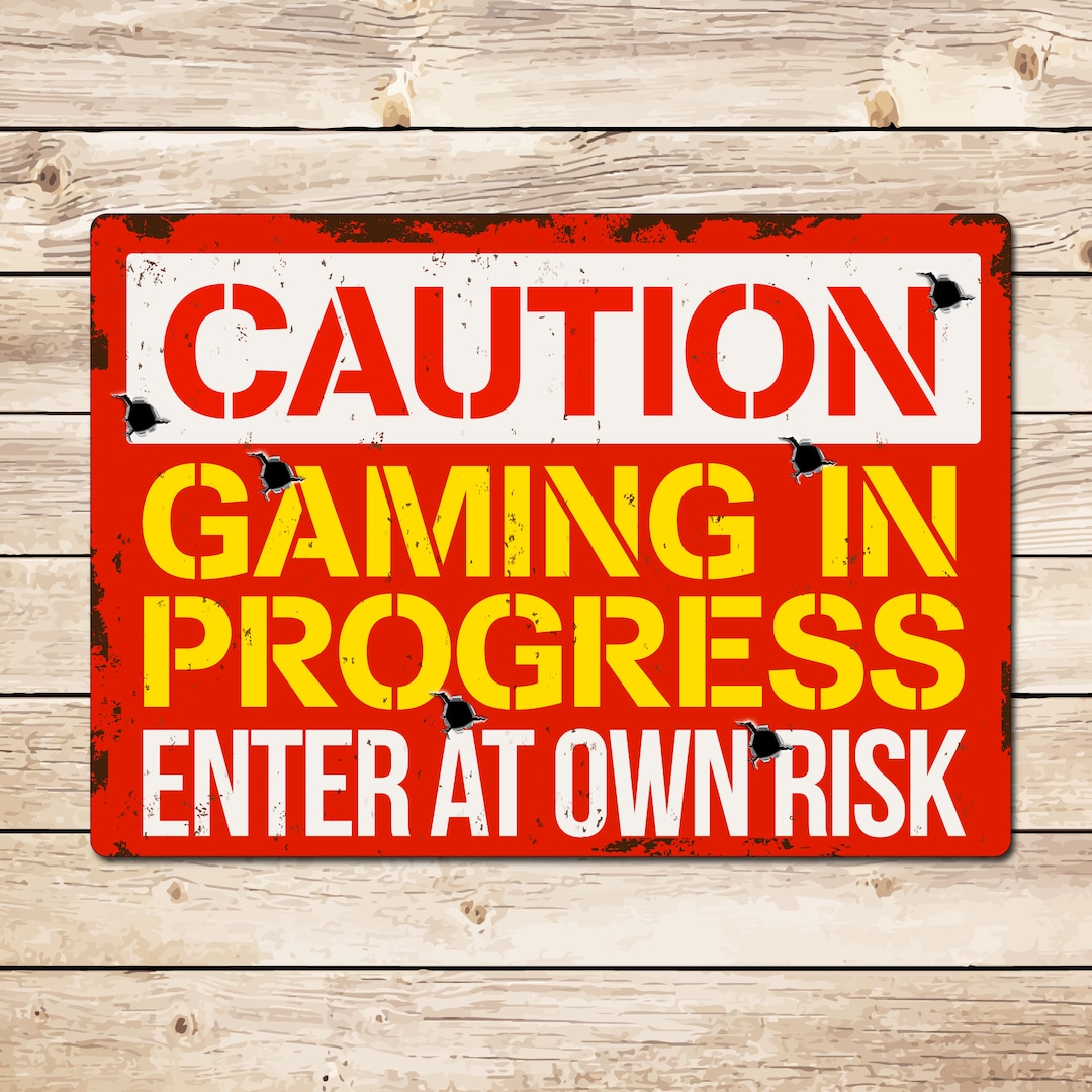 Caution Gaming in Progress Enter at Own Risk Metal Bedroom Sign - Video ...
