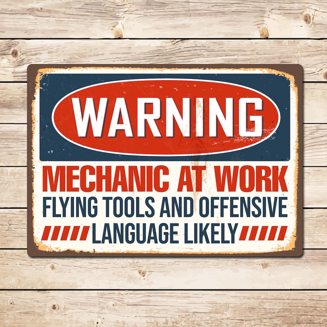 Warning Mechanic at Work Funny Garage Sign, Garage Decor, Classic Car ...