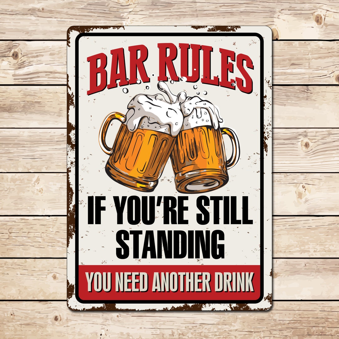 Bar Rules Still Standing Funny Metal Pub or Bar Sign - Man Cave Garden ...