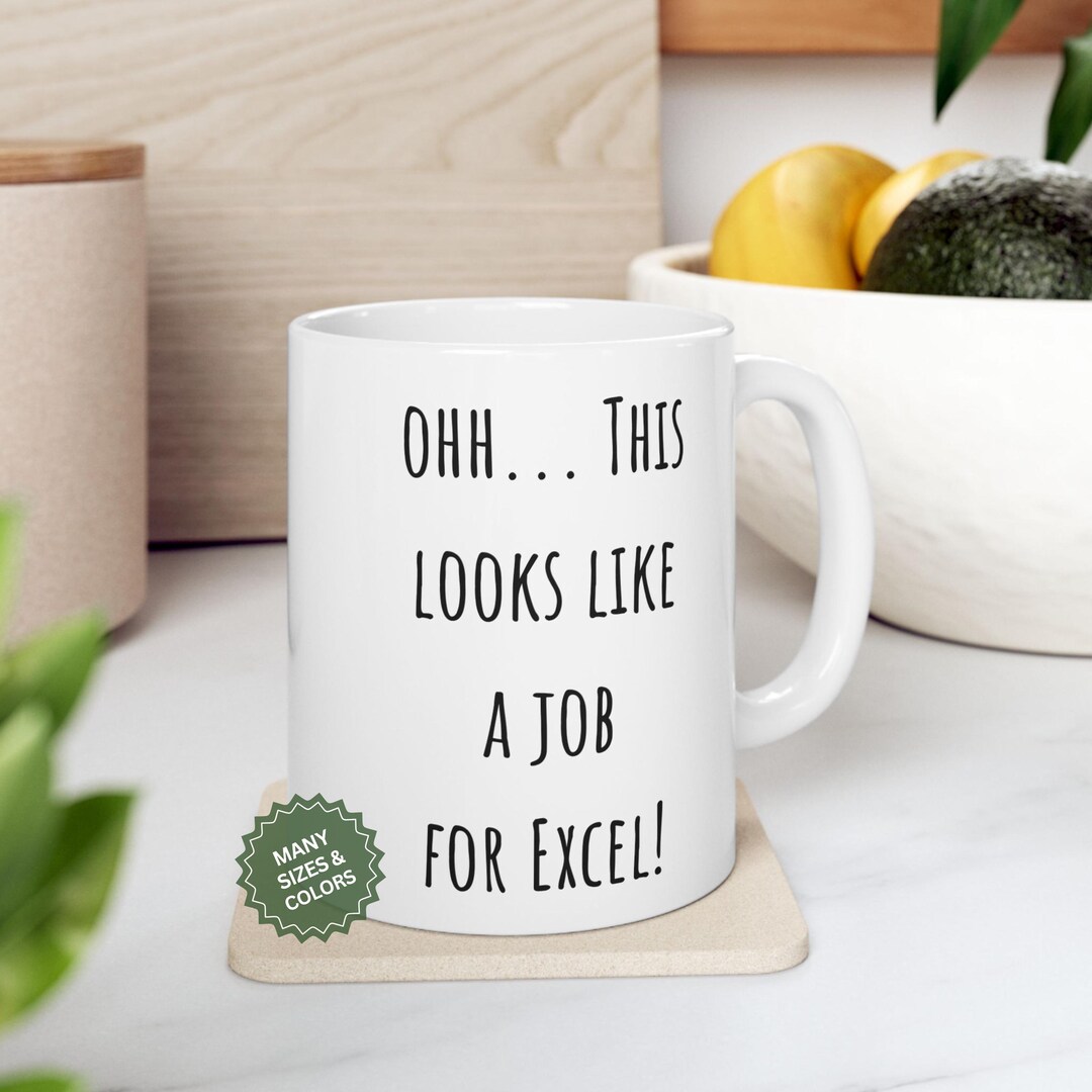 Funny Accountant Coffee Mug This Looks Like a Job for Excel! – Great ...