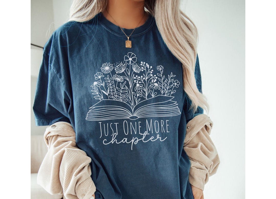 Just One More Chapter Comfort® Colors Shirt, Bookish Shirt, Reading T ...