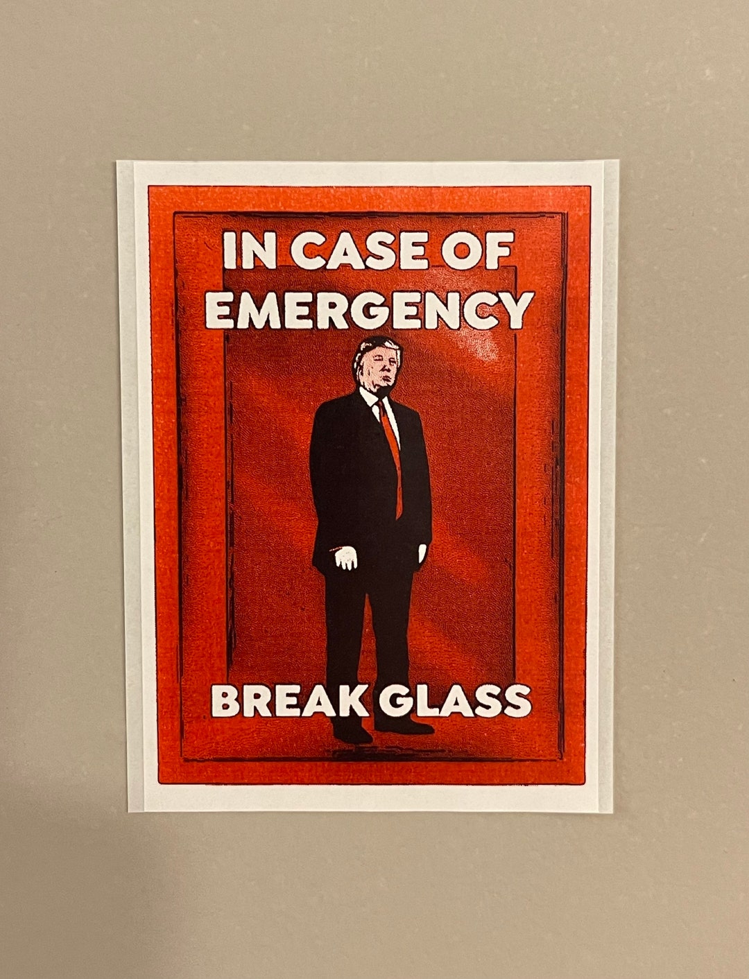 Trump ‘in Case of Emergency Break Glass’ Sticker (qty 1) - Etsy
